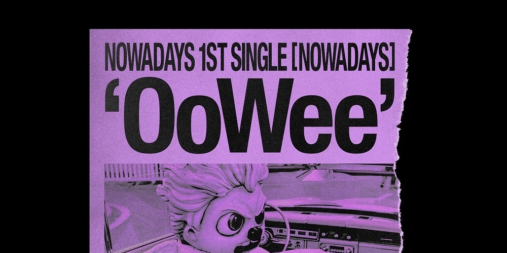 CUBEの新人グループNOWADAYS、デビュータイトル曲「OoWee」予告ポスターを公開 - Kstyle