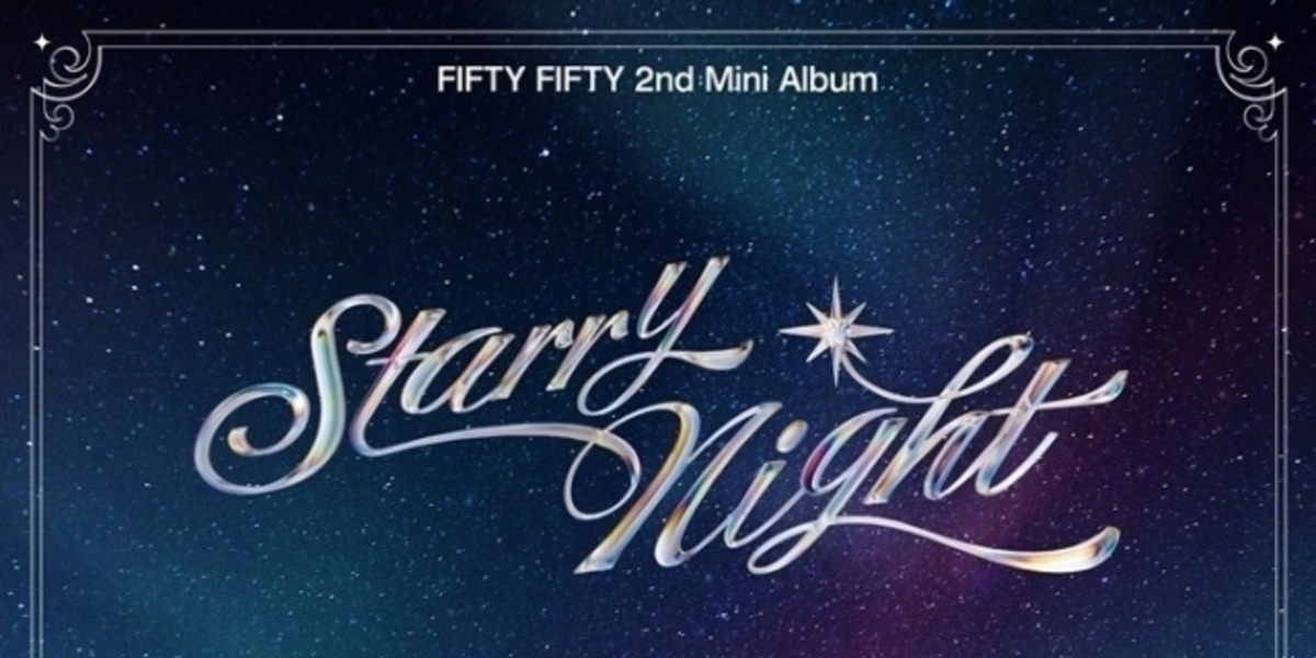 FIFTY FIFTY、先行公開曲「Starry Night」を8月30日にリリース…モーション予告映像を公開 - Kstyle