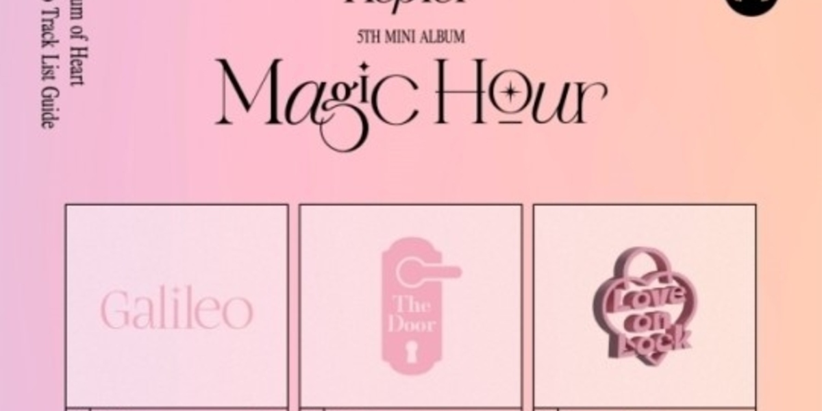 Kep1er、5thミニアルバム「Magic Hour」トラックリストを公開…タイトル曲は「Galileo」 - Kstyle